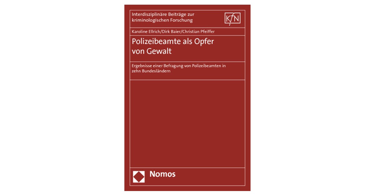 Ellrich / Baier | Polizeibeamte als Opfer von Gewalt | 1. Auflage ...