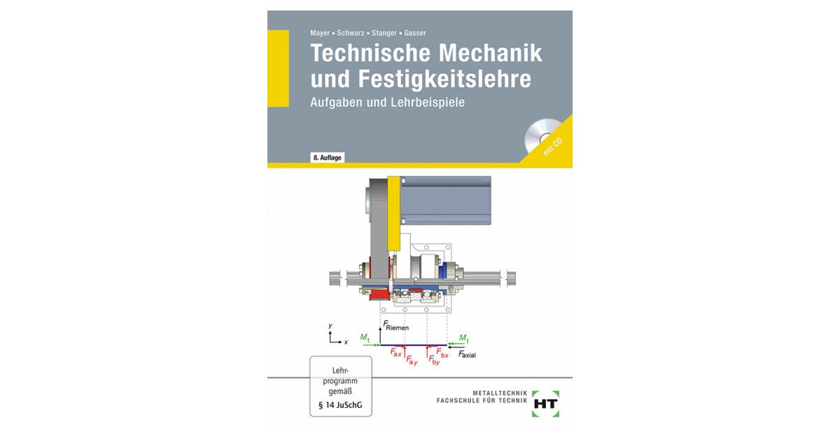 Mayer / Schwarz | Technische Mechanik und Festigkeitslehre | 1. Auflage | 2012 | beck-shop.de