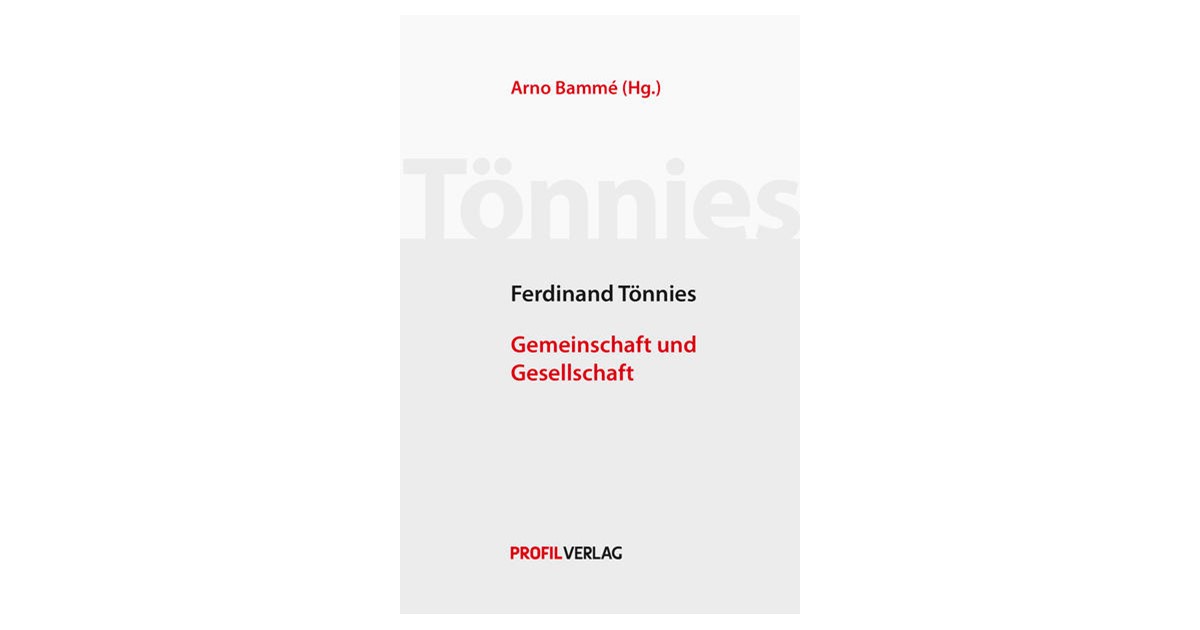 Bammé | Ferdinand Tönnies - Gemeinschaft und Gesellschaft | 1. Auflage ...