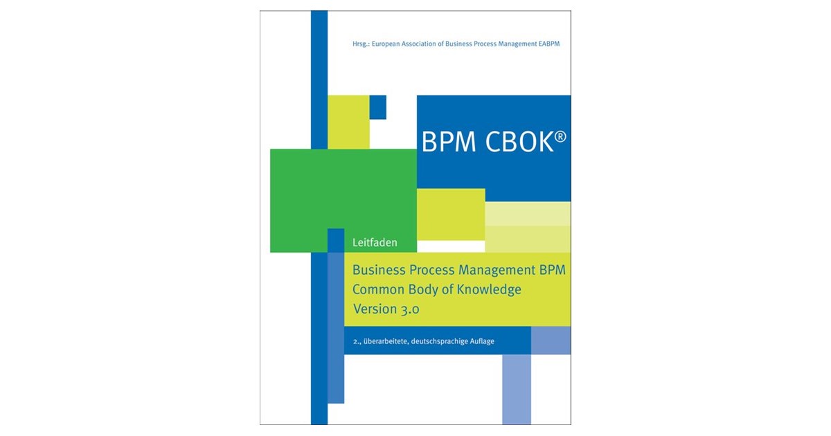 BPM CBOK® - Business Process Management BPM Common Body of Knowledge ...