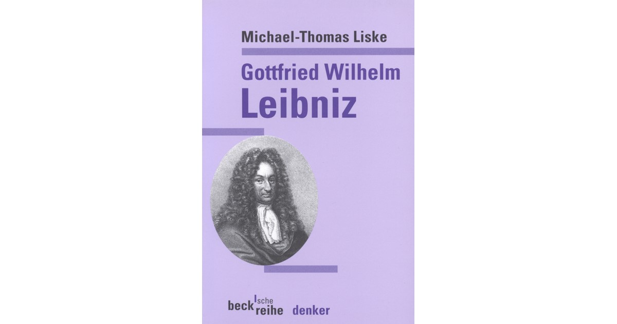 Gottfried Wilhelm Leibniz | Liske, Michael-Thomas | Broschur