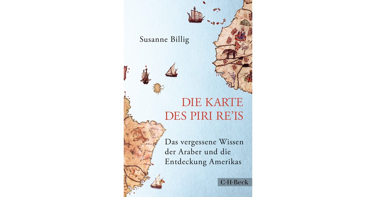 Billig, Susanne | Die Karte des Piri Re'is | 1. Auflage | 2017 | 6290 ...