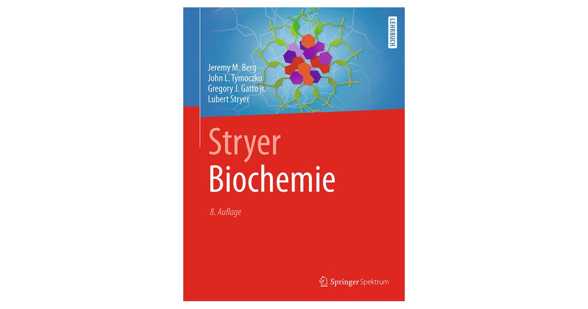 Berg / Tymoczko | Stryer Biochemie | 8. Auflage | 2017 | beck-shop.de