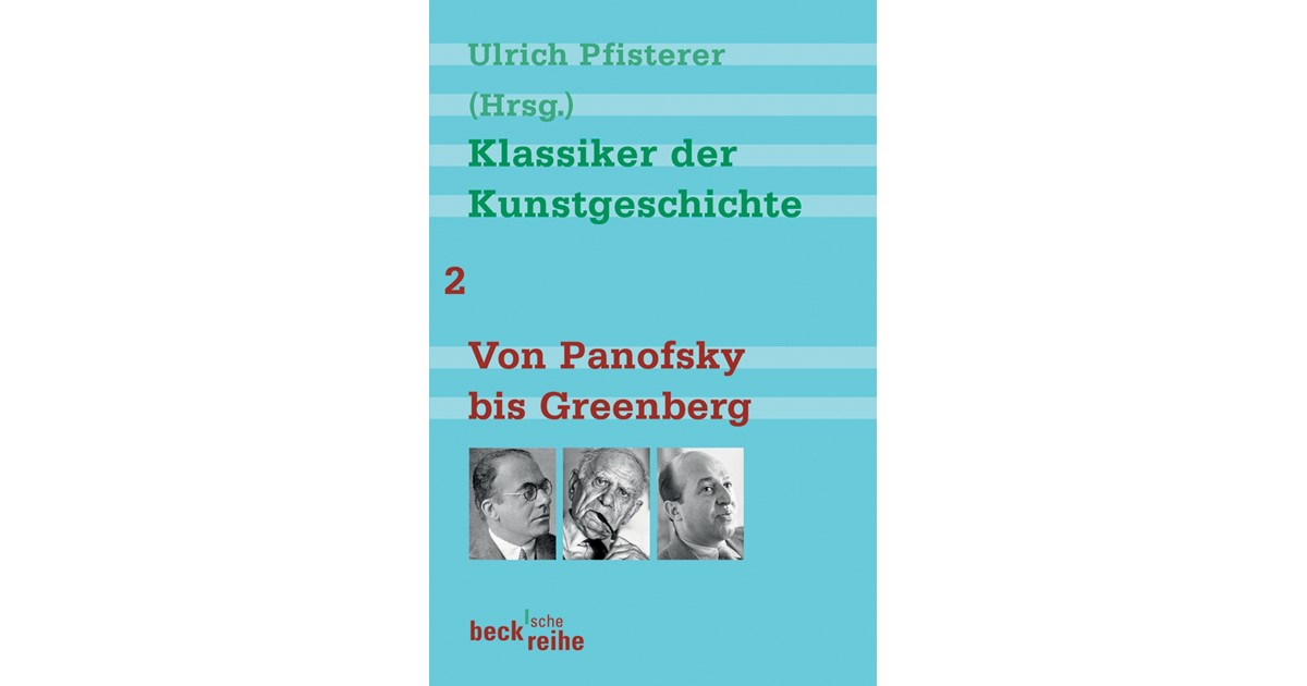 Pfisterer, Ulrich | Klassiker der Kunstgeschichte Band 2: Von Panofsky ...