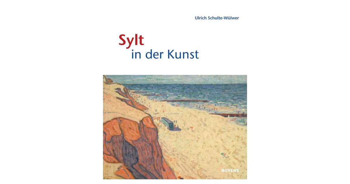 Schulte-Wülwer | Sylt in der Kunst | 1. Auflage | 2018 | beck-shop.de