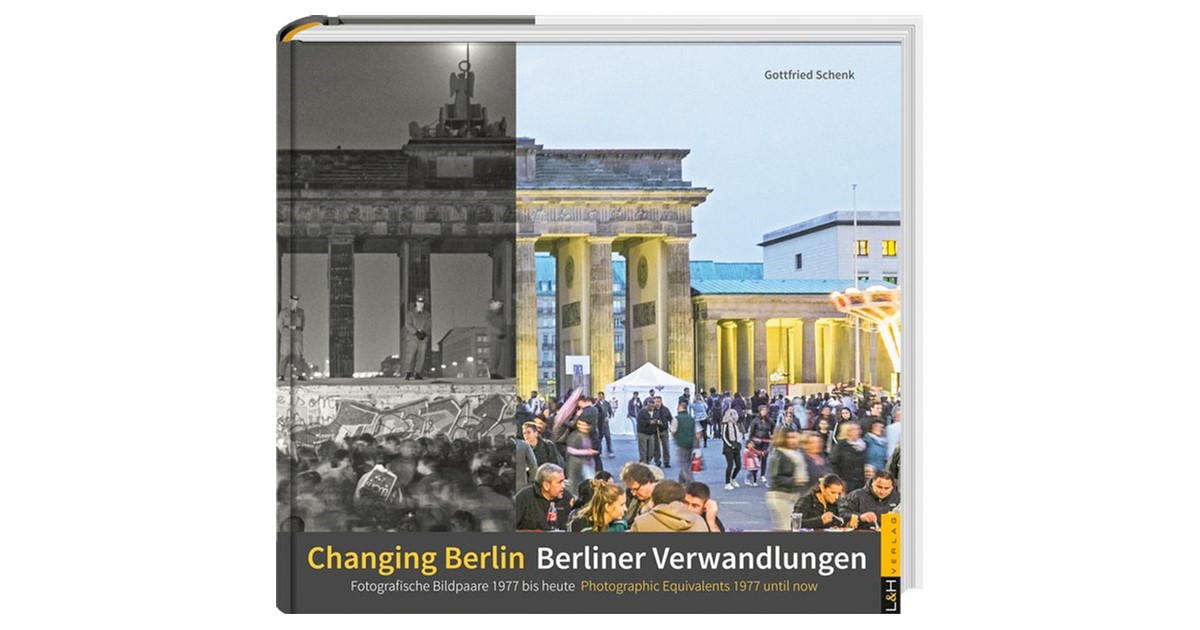 Schenk | Berliner Verwandlungen / Changing Berlin | 1. Auflage | 2018 ...