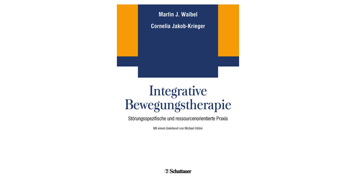 Waibel / Jacob-Krieger | Integrative Bewegungstherapie | 1. Auflage ...