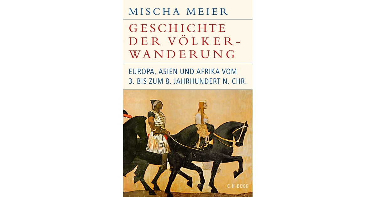 Meier, Mischa | Geschichte der Völkerwanderung | 8. Auflage | 2021 ...