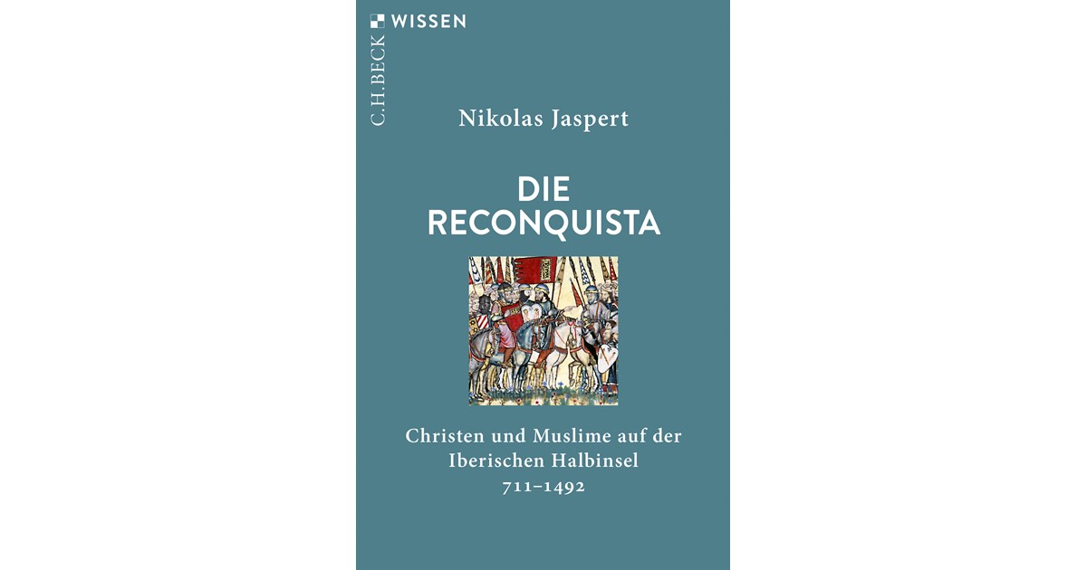 Jaspert, Nikolas | Die Reconquista | 1. Auflage | 2019 | 2876 | beck ...