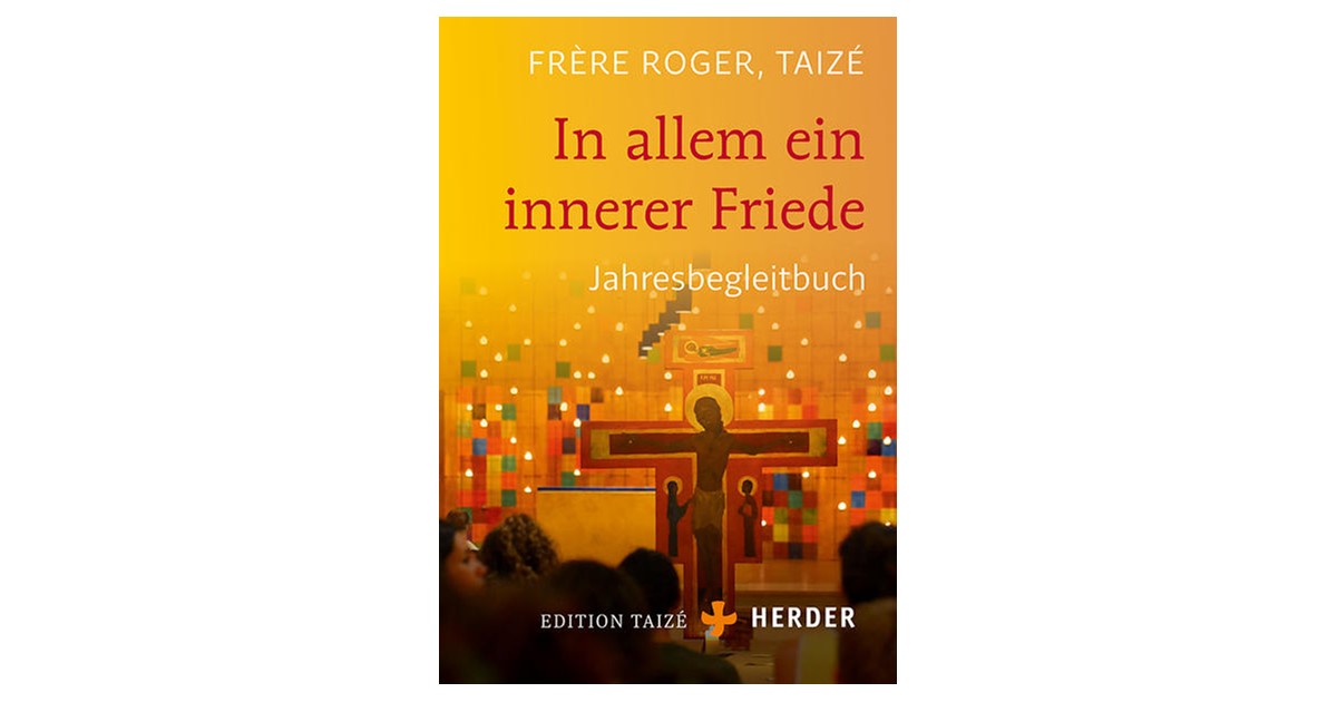 Frère Roger (Taizé) | In allem ein innerer Friede | 1. Auflage | 2019 ...