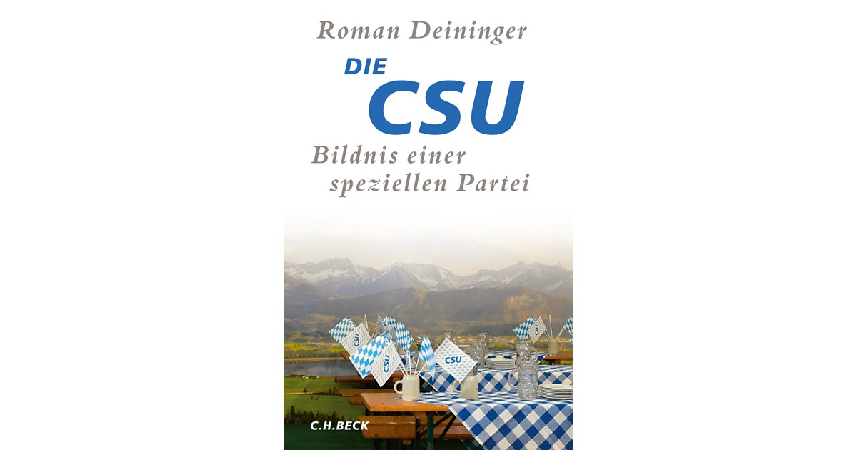 Die CSU | Deininger, Roman | Hardcover