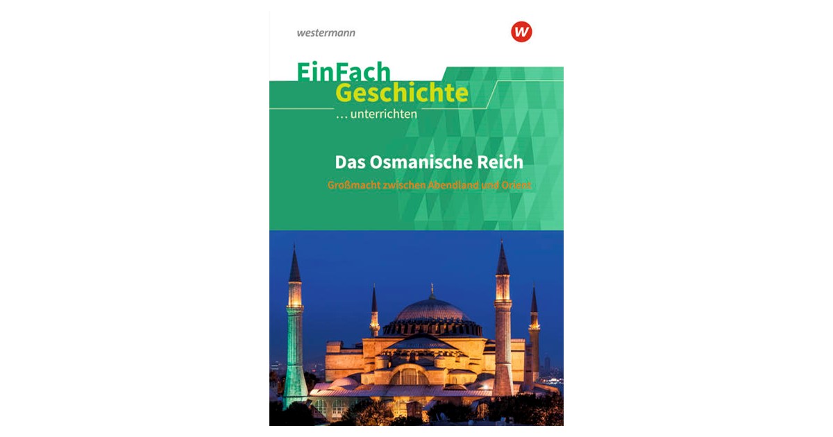 Wittig | Das Osmanische Reich.. EinFach Geschichte ...unterrichten | 1 ...