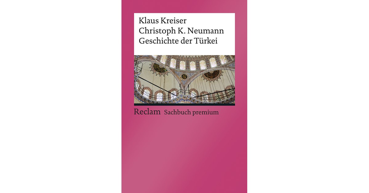 Kreiser / Neumann | Geschichte des Osmanischen Reichs und der modernen ...