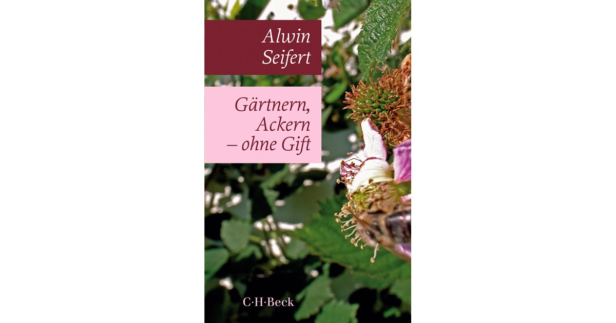 Gärtnern, Ackern - ohne Gift | Seifert, Alwin | Broschur