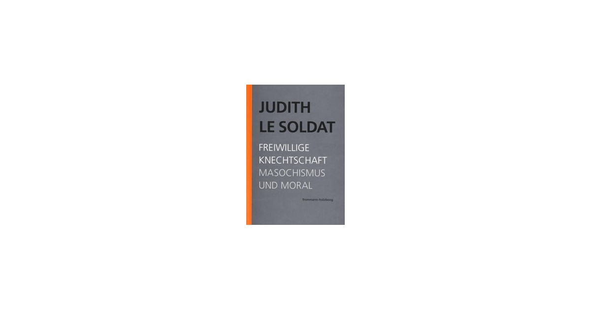 Le Soldat / Judith Le Soldat-Stiftung | Judith Le Soldat: Werkausgabe ...