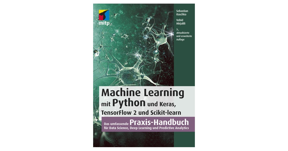 Raschka / Mirjalili | Machine Learning mit Python und Keras, TensorFlow 2 und Scikit-learn | 3 ...