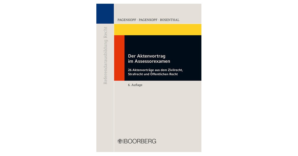 Pagenkopf / Rosenthal | Der Aktenvortrag im Assessorexamen | 6. Auflage ...