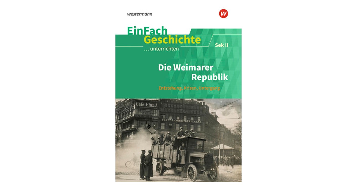 Sanfilippo | Die Weimarer Republik. EinFach Geschichte ...unterrichten | 1. Auflage | 2022 ...