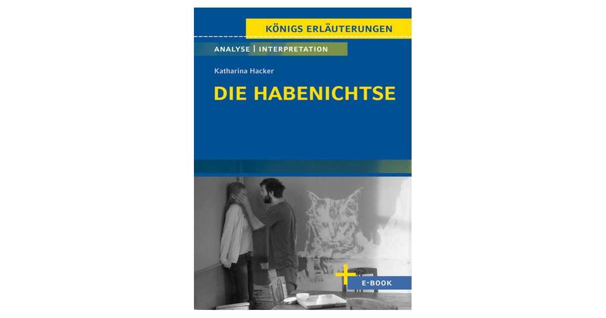 Hacker | Die Habenichtse - Textanalyse und Interpretation | 3. Auflage ...