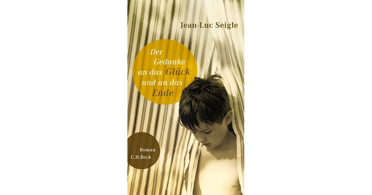 Der Gedanke an das Glück und an das Ende | Seigle | e-Book