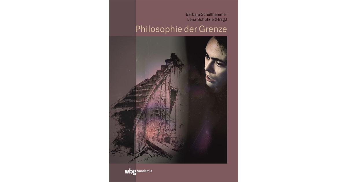 Schellhammer / Schützle | Philosophie der Grenze | 1. Auflage | 2022 ...