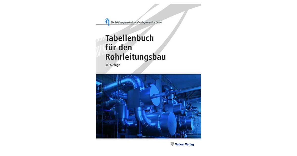 Tabellenbuch für den Rohrleitungsbau | 18. Auflage | 2022 | beck-shop.de