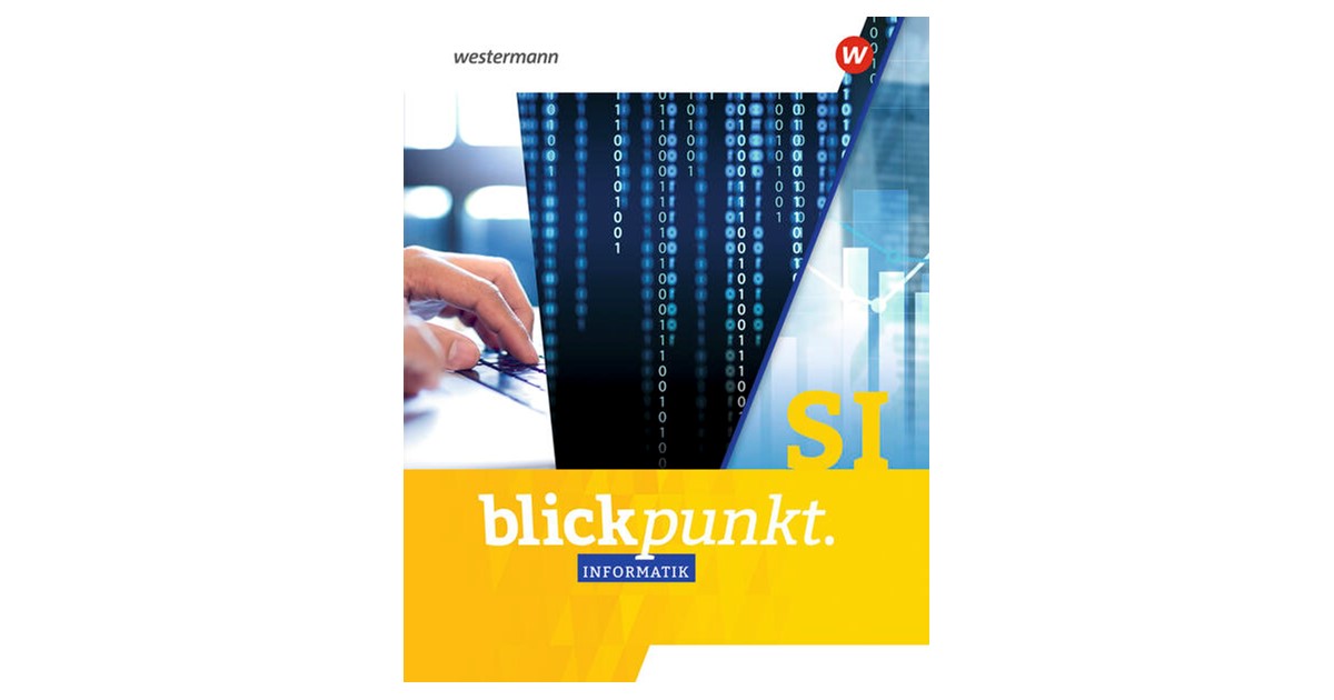 Blickpunkt Informatik. Gesamtband Schulbuch SI | 1. Auflage | 2023 ...