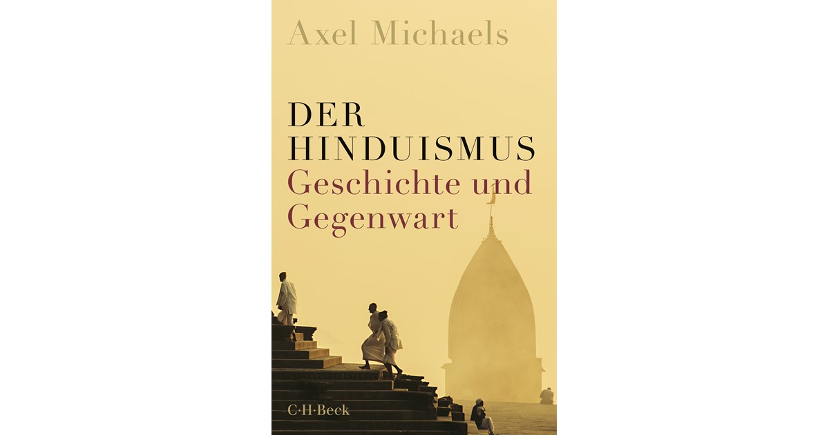Michaels, Axel | Der Hinduismus | 1. Auflage | 2023 | 6520 | beck-shop.de