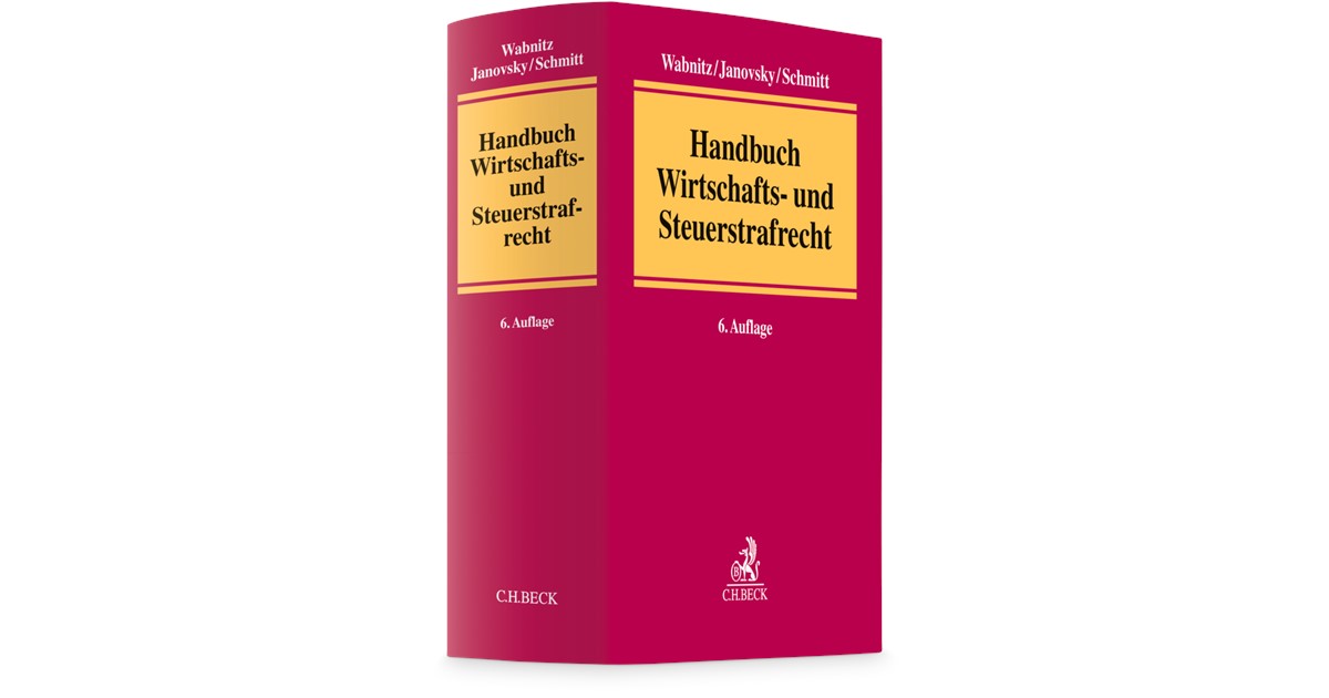 Wabnitz / Janovsky | Handbuch Wirtschafts- und Steuerstrafrecht | 6 ...