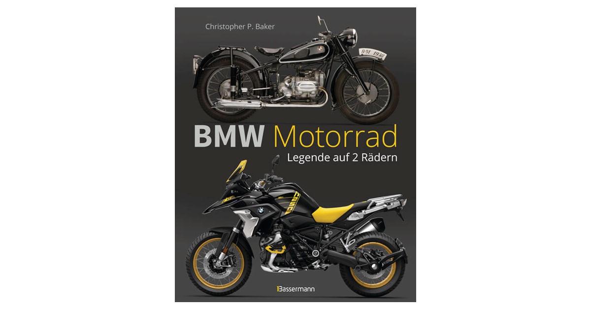 Baker | BMW Motorrad. Legende auf 2 Rädern seit 100 Jahren | 1. Auflage ...