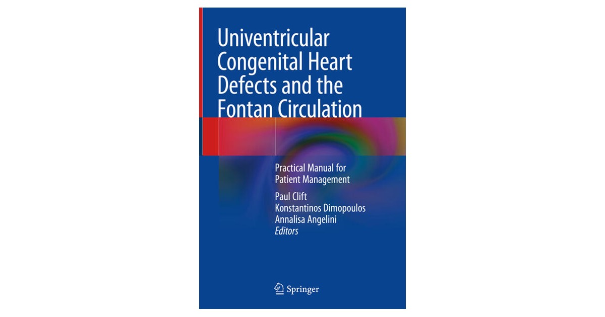 Clift / Dimopoulos | Univentricular Congenital Heart Defects and the ...