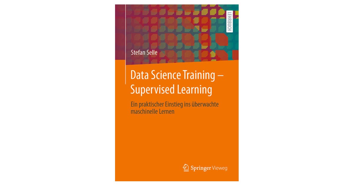Selle | Data Science Training - Supervised Learning | 1. Auflage | 2024 | beck-shop.de