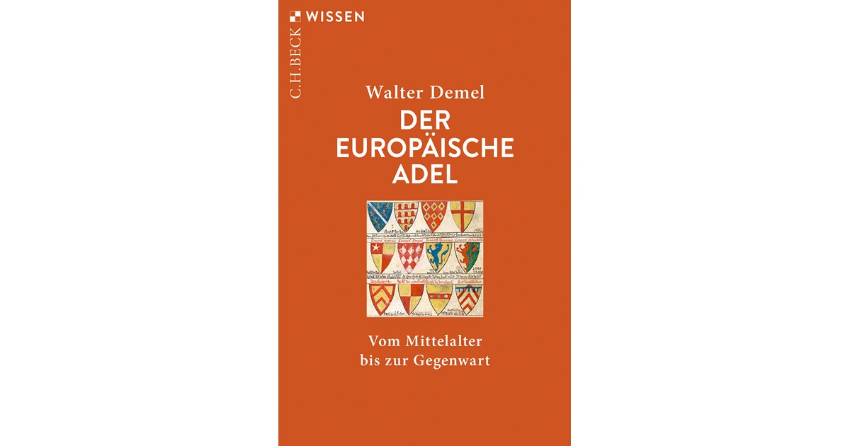 Demel, Walter | Der europäische Adel | 3. Auflage | 2024 | 2379 | beck ...