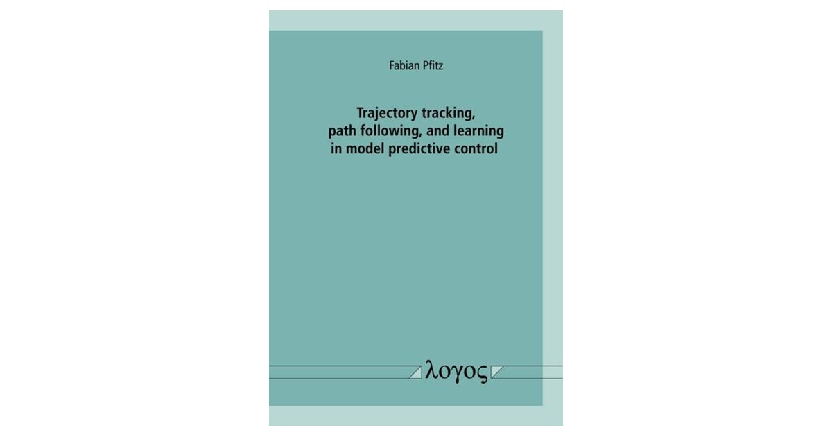 Pfitz | Trajectory tracking, path following, and learning in model predictive control | 1 ...