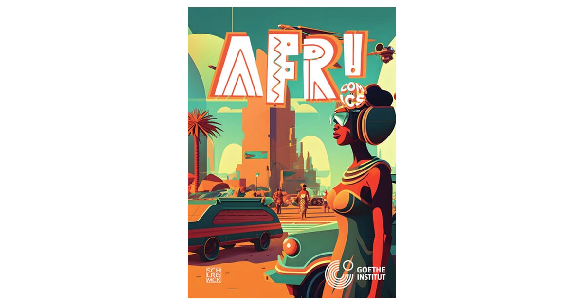 Tetteh / Goethe-Institut e. V. | AfriComics | 1. Auflage | 2023 | beck-shop.de
