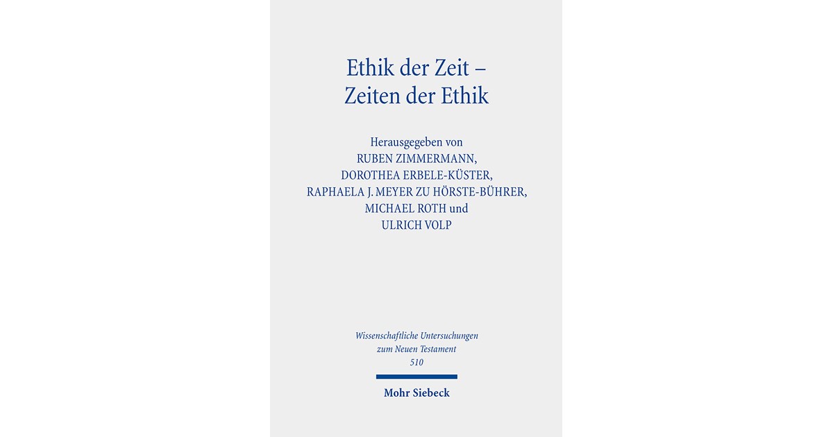 Zimmermann / Erbele-Küster | Ethik der Zeit - Zeiten der Ethik | 1 ...