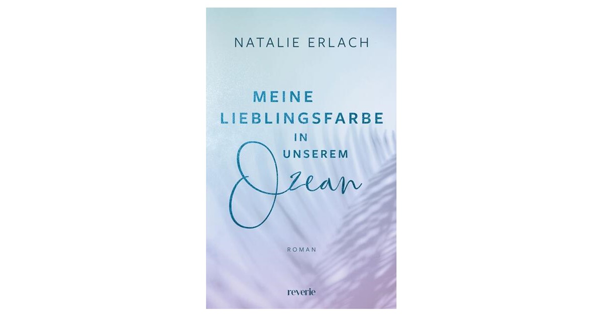 Erlach | Meine Lieblingsfarbe in unserem Ozean | 1. Auflage | 2024 ...