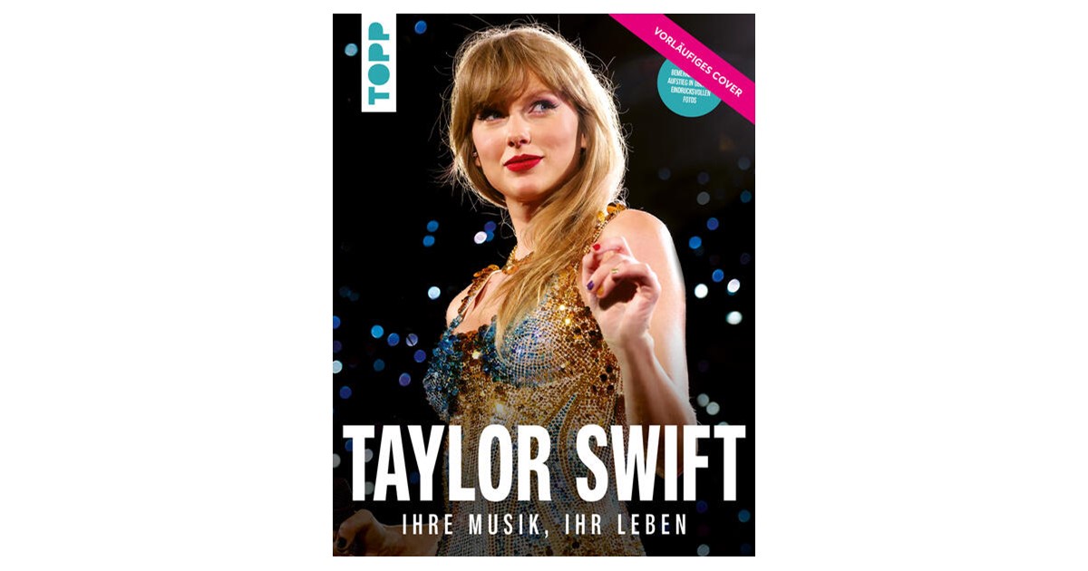 Frechverlag | Taylor Swift. Ihre Musik, ihr Leben. | 5. Auflage | 2024 ...