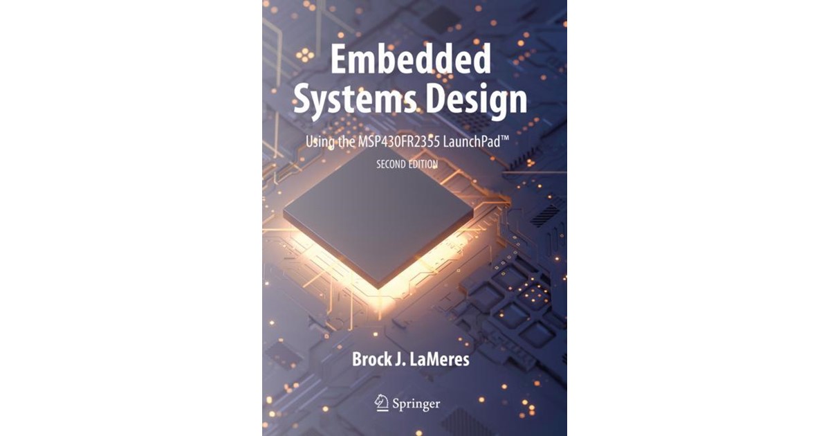 LaMeres | Embedded Systems Design using the MSP430FR2355 LaunchPad™ | 2. Auflage | 2024 | beck ...