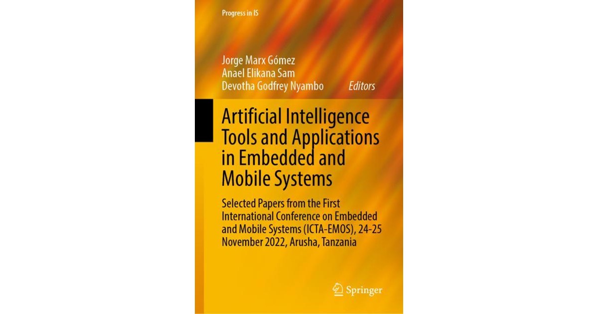 Marx Gómez / Elikana Sam | Artificial Intelligence Tools and Applications in Embedded and Mobile ...