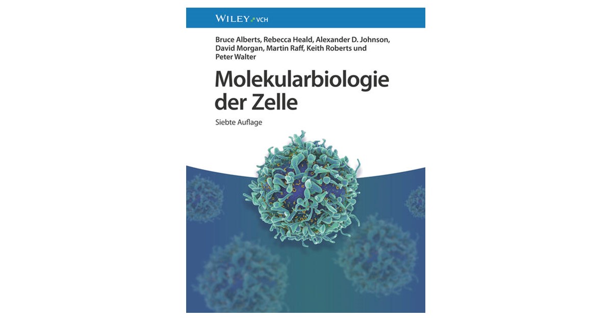 Alberts / Heald | Molekularbiologie der Zelle | 7. Auflage | 2024 ...