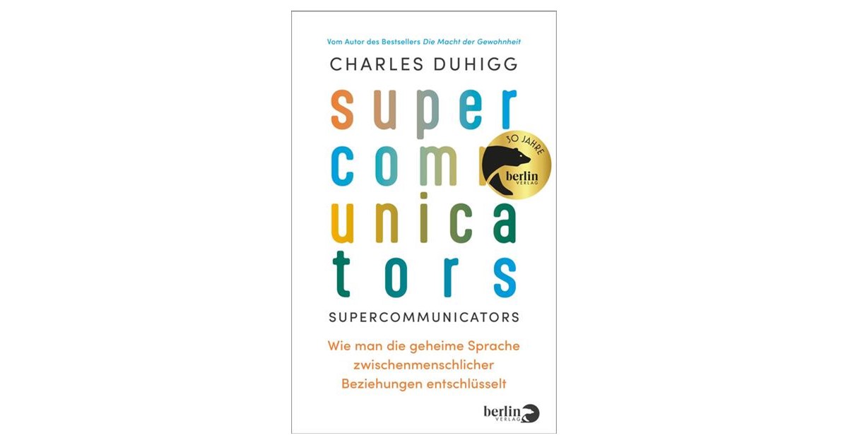 Duhigg | Supercommunicators | 2. Auflage | 2024 | beck-shop.de