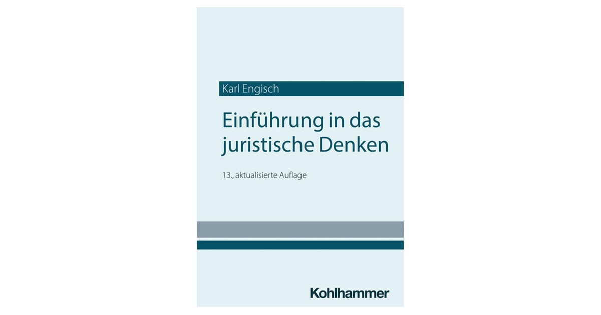 Engisch / Würtenberger | Einführung in das juristische Denken | 13 ...