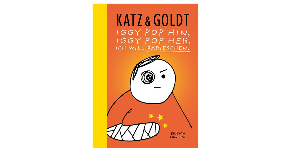 Katz / Goldt | Iggy Pop hin, Iggy Pop her. Ich will Radieschen! | 1 ...