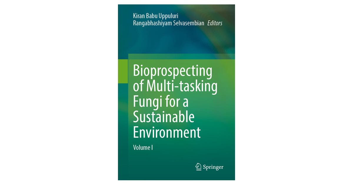 Uppuluri / Selvasembian | Bioprospecting of Multi-tasking Fungi for a ...