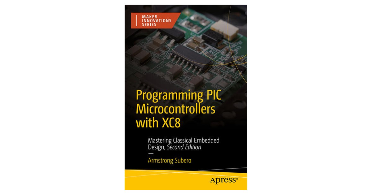 Subero | Programming PIC Microcontrollers with XC8 | 2. Auflage | 2024 | beck-shop.de
