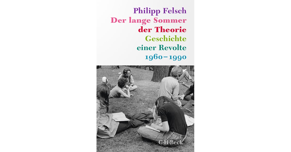 Der lange Sommer der Theorie | Felsch, Philipp | Broschur
