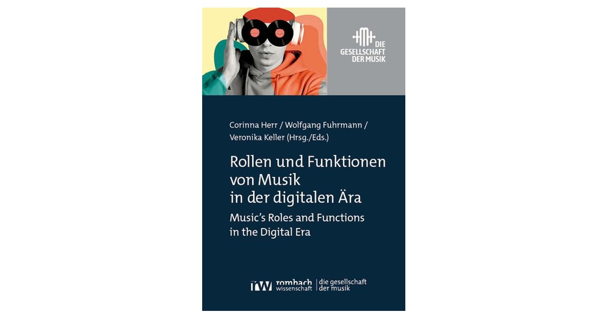 Herr / Fuhrmann | Rollen und Funktionen von Musik in der digitalen Ära ...
