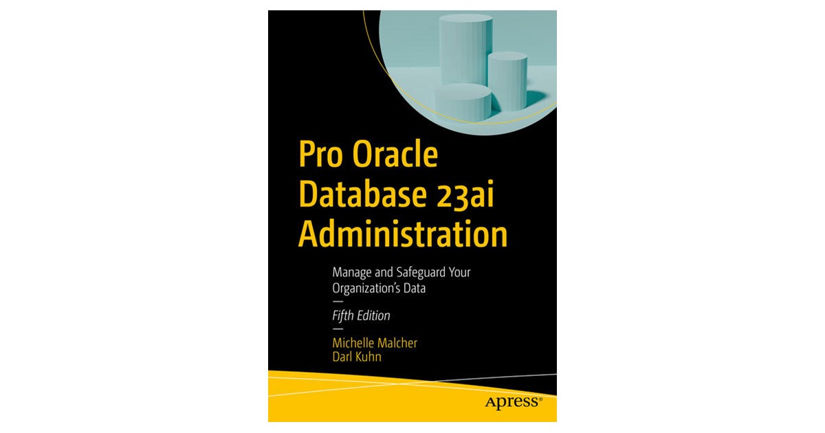 Malcher / Kuhn | Pro Oracle Database 23ai Administration | 5. Auflage ...
