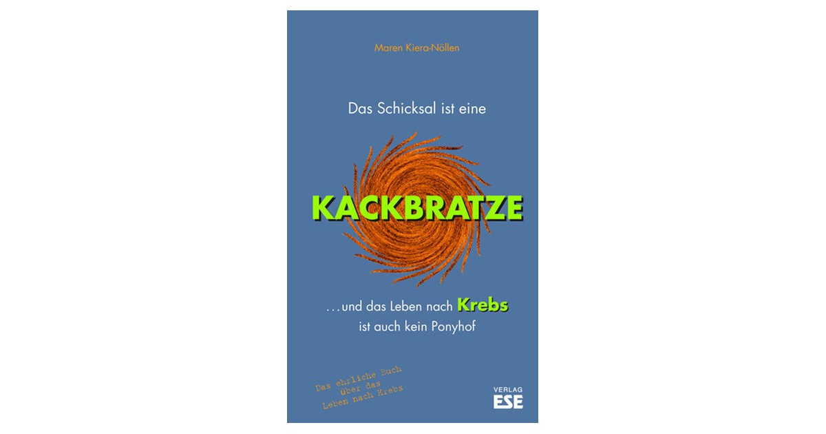 Kiera-Nöllen | Das Schicksal ist eine Kackbratze | 1. Auflage | 2024 ...
